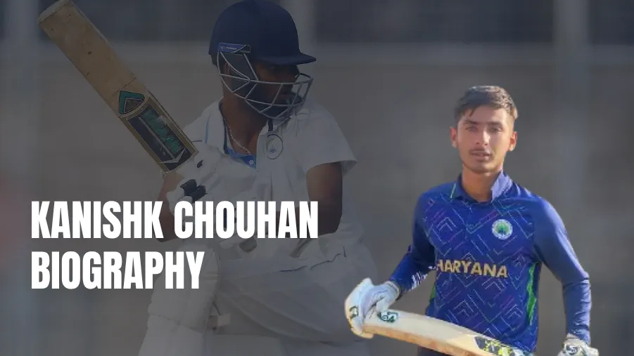 Kanishk Chouhan: Net Worth, Girlfriend, Family, Career, Stats and More